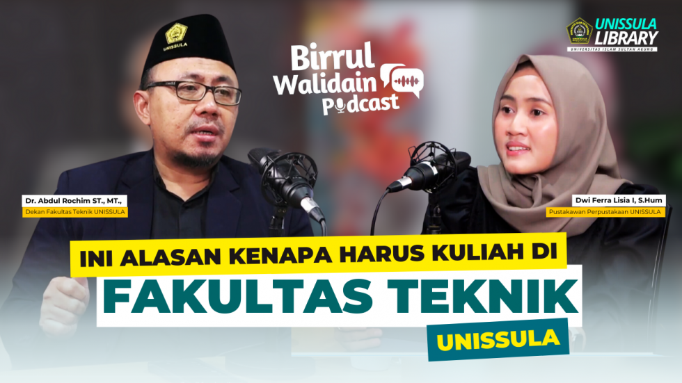 Sudah Tayang di youtube Unissula Library “Kupas Fakultas Teknik ...